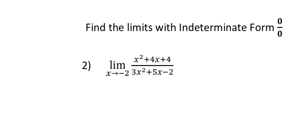 Solved Find the limits with Indeterminate Form | Chegg.com