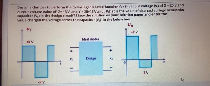 Solved Design a clamper to perform the following indicated | Chegg.com