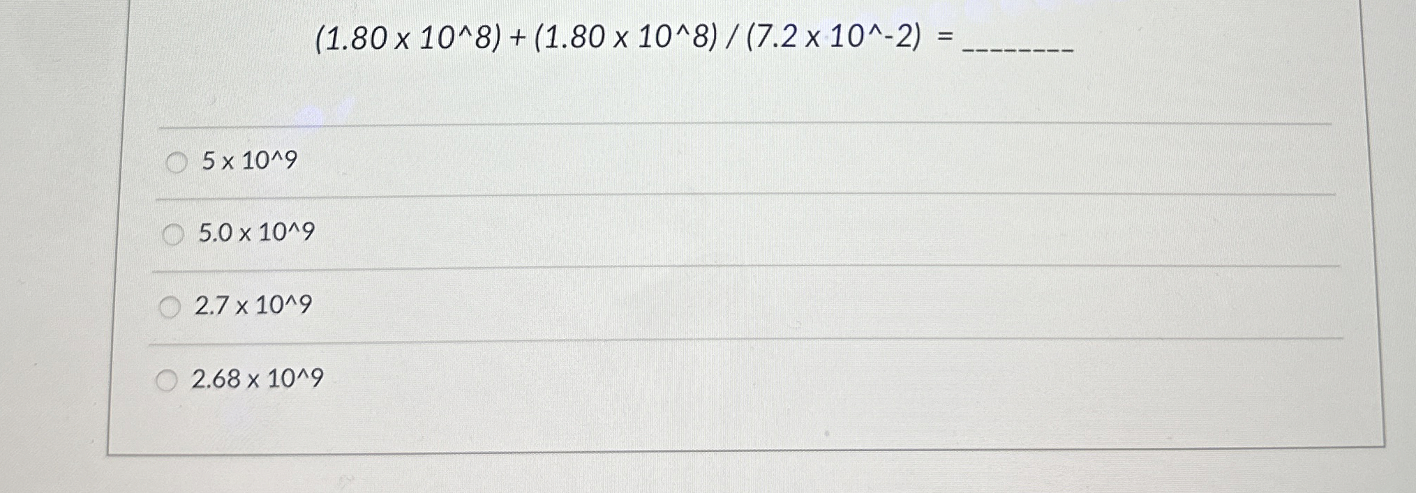 Solved (1.80×108)+1.80×1087.2×10-2=q,5×1095.0×1092.7×1092.68 | Chegg.com