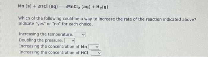 Solved Mn(s)+2HCl(aq) MnCl2(aq)+H2( g) Which of the | Chegg.com