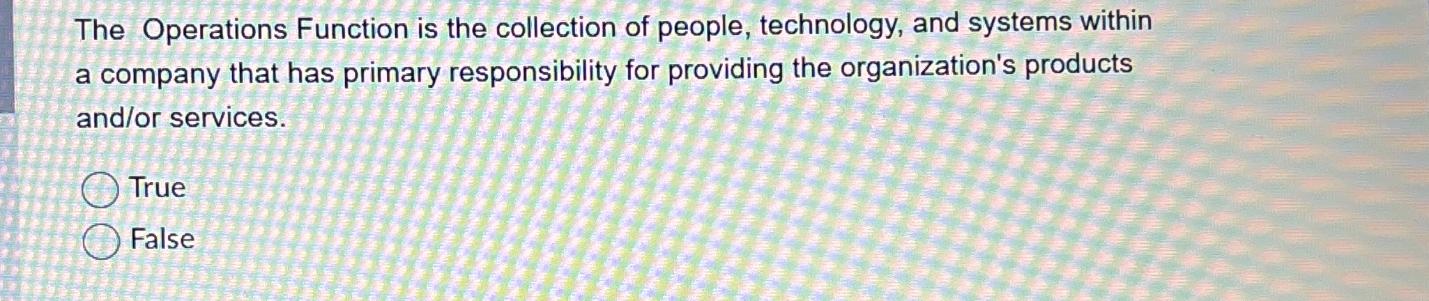 Solved The Operations Function is the collection of people, | Chegg.com