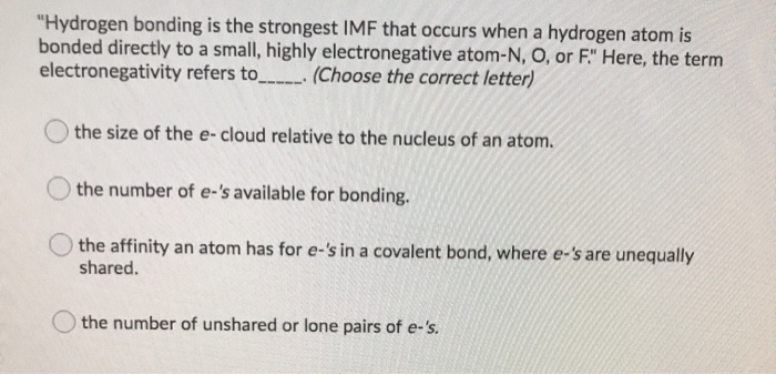 Solved "Hydrogen bonding is the strongest IMF that occurs | Chegg.com