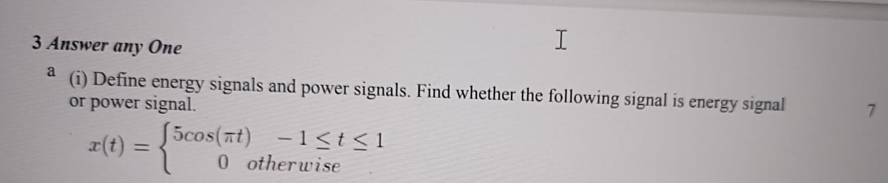 Solved 3 ﻿Answer any Onea (i) ﻿Define energy signals and | Chegg.com