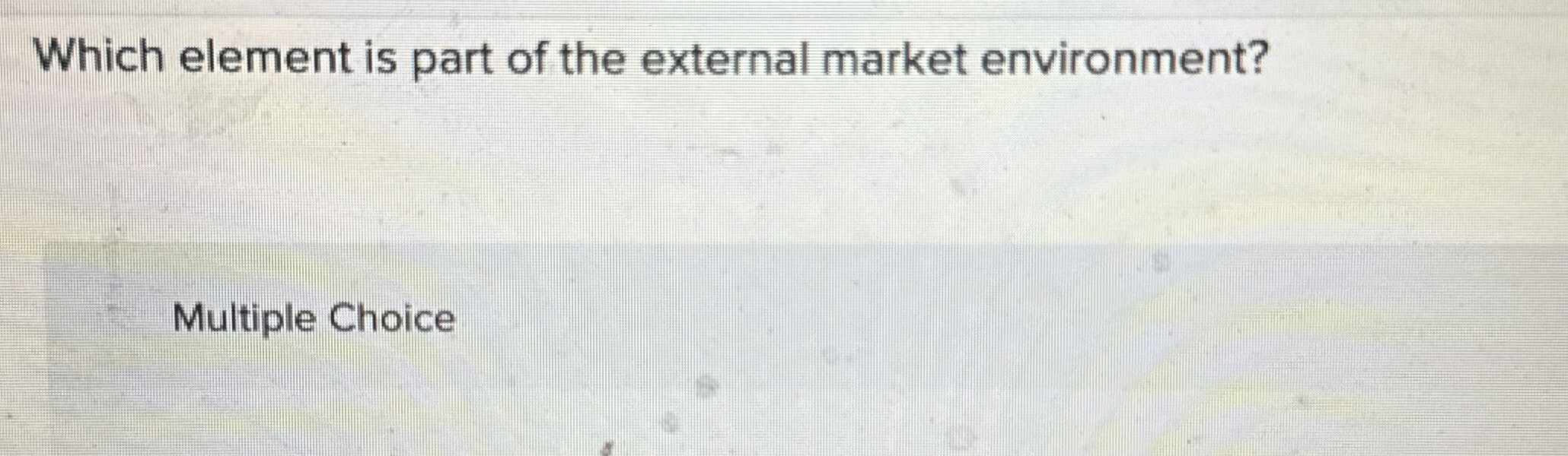Solved Which element is part of the external market | Chegg.com