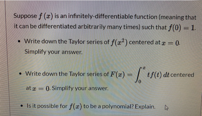 Solved Suppose f (x) is an infinitely-differentiable | Chegg.com