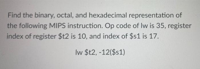 Solved Find the binary, octal, and hexadecimal | Chegg.com