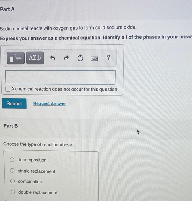 Solved Part A Sodium metal reacts with oxygen gas to form | Chegg.com