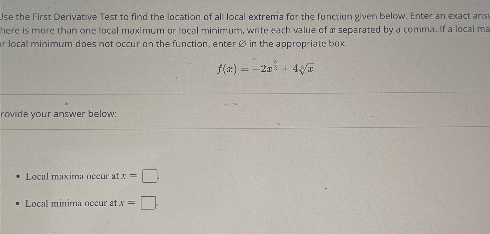 Solved Jse the First Derivative Test to find the location of | Chegg.com