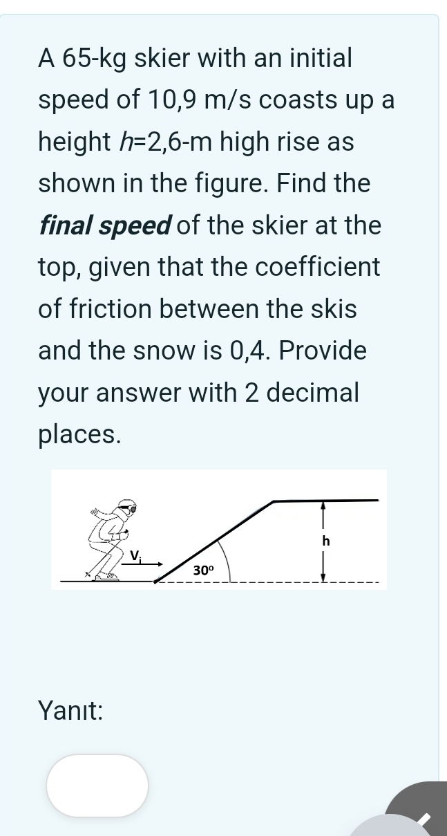 Solved A 65-kg skier with an initial speed of 10,9ms ﻿coasts | Chegg.com