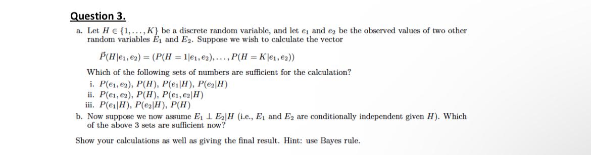 Solved Question 3.a. ﻿Let Hin{1,dots,K} ﻿be a discrete | Chegg.com