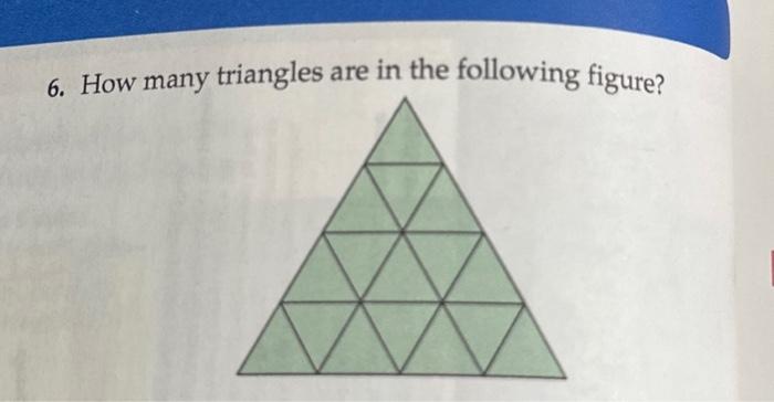 Solved 6. How many triangles are in the following figure? | Chegg.com