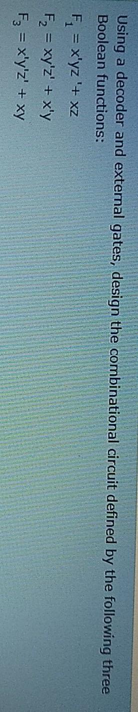 Solved Using a decoder and external gates, design the | Chegg.com