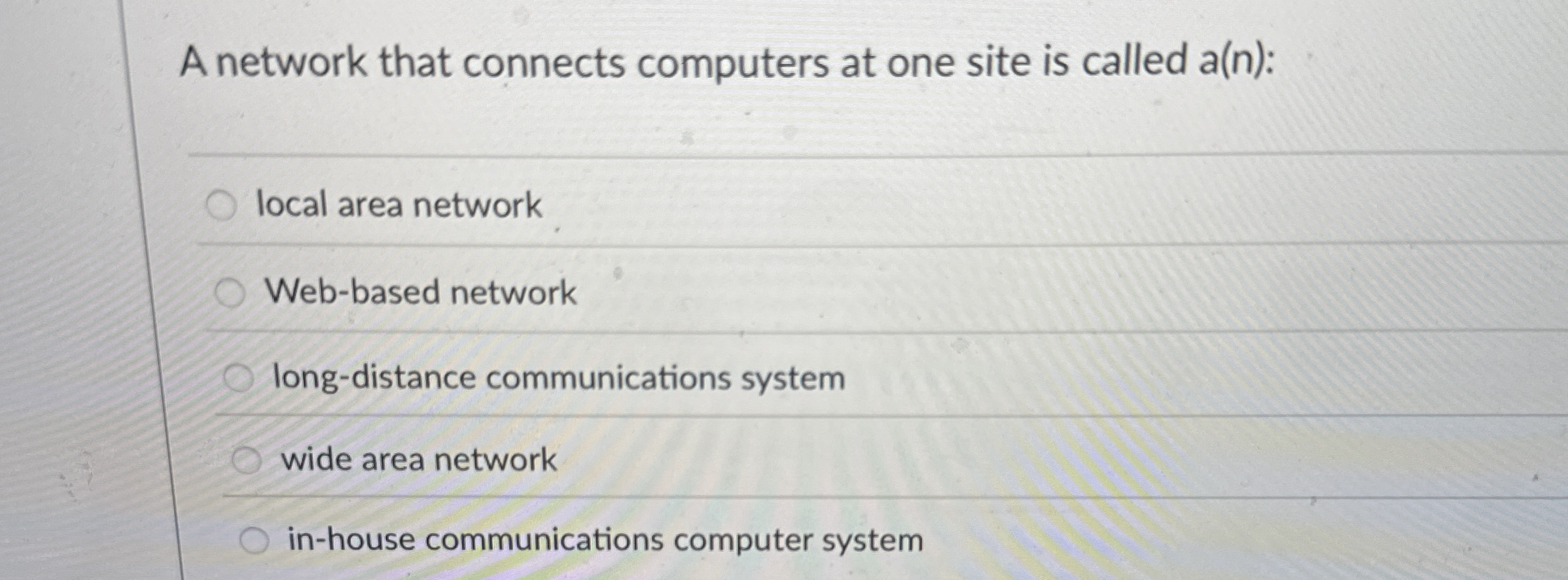 Solved A network that connects computers at one site is | Chegg.com