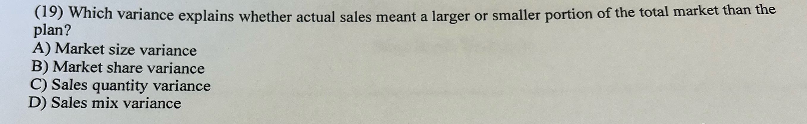 Solved (19) ﻿Which variance explains whether actual sales | Chegg.com