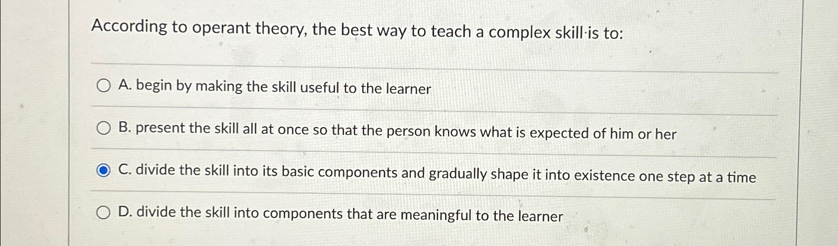 Solved According to operant theory, the best way to teach a | Chegg.com