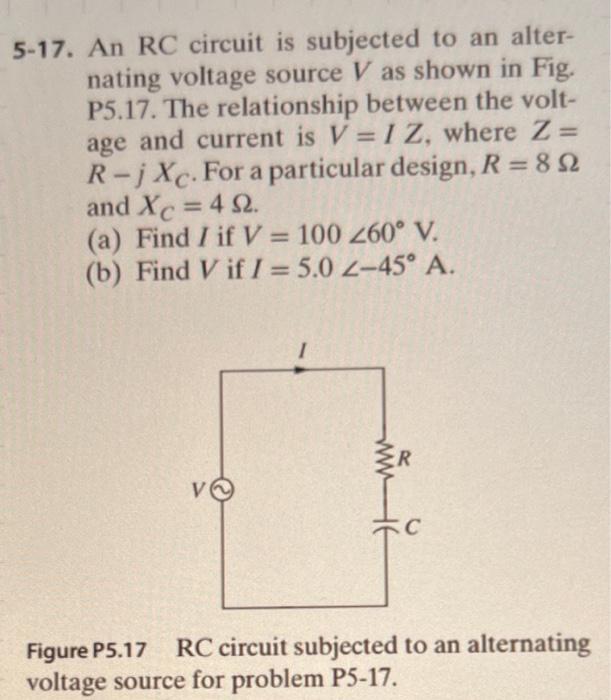 Solved 5-17. An RC circuit is subjected to an alternating | Chegg.com