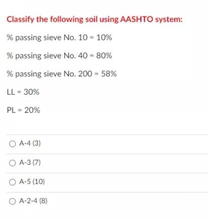 Solved Classify the following soil using AASHTO system: % | Chegg.com