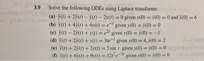 Solved 3.9 Solve the following ODEs using Laplace | Chegg.com Solved 3.9 Solve the following ODEs using Laplace | Chegg.com