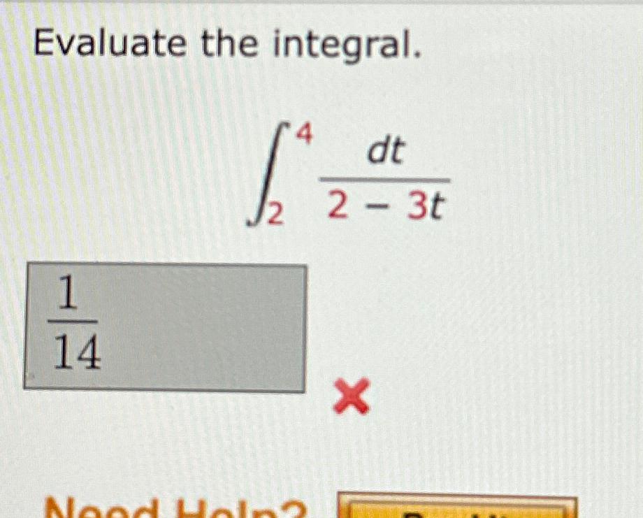 Solved Evaluate the integral.∫24dt2-3t | Chegg.com