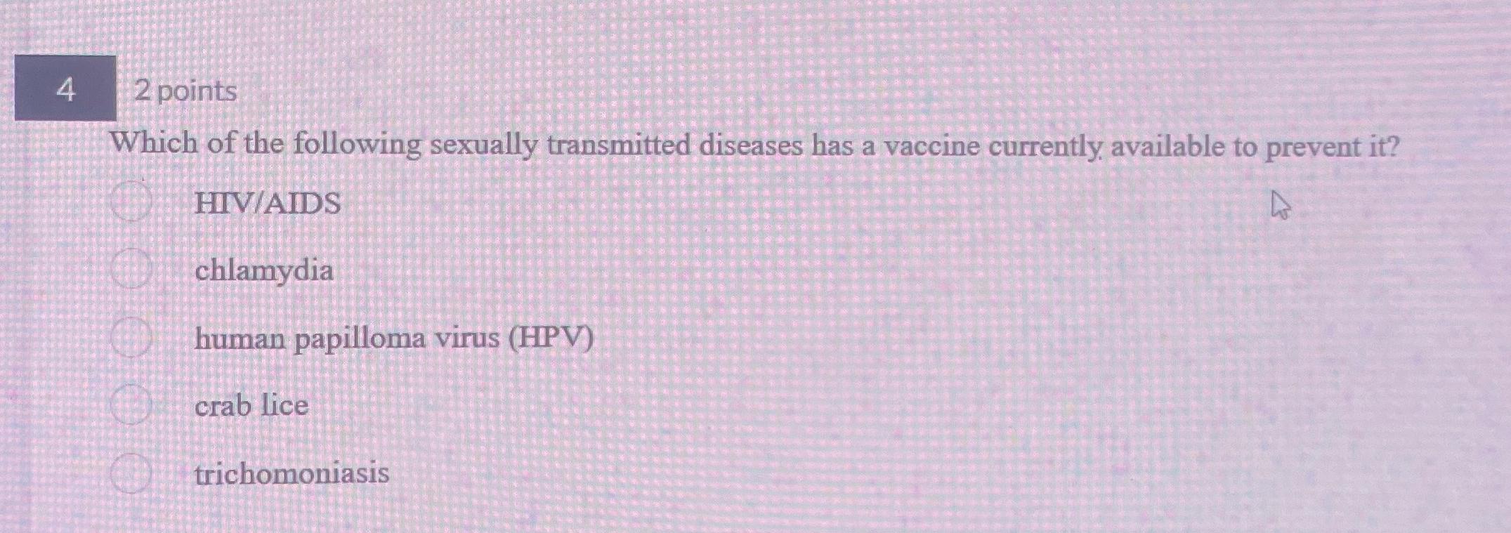 Solved 4 pointsWhich of the following sexually transmitted | Chegg.com Solved 4 pointsWhich of the following sexually transmitted | Chegg.com