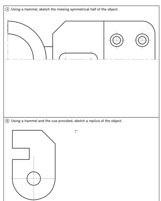 Solved (A) Using a trammel, sketch the missing symmetrical | Chegg.com
