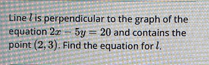 Solved Line l ﻿is perpendicular to the graph of the equation | Chegg.com
