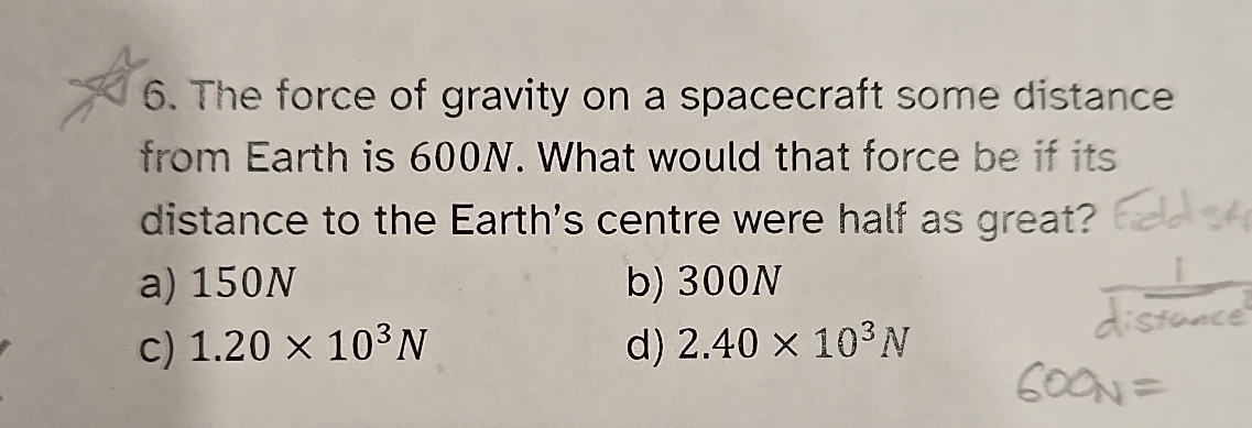 Solved The force of gravity on a spacecraft some distance | Chegg.com