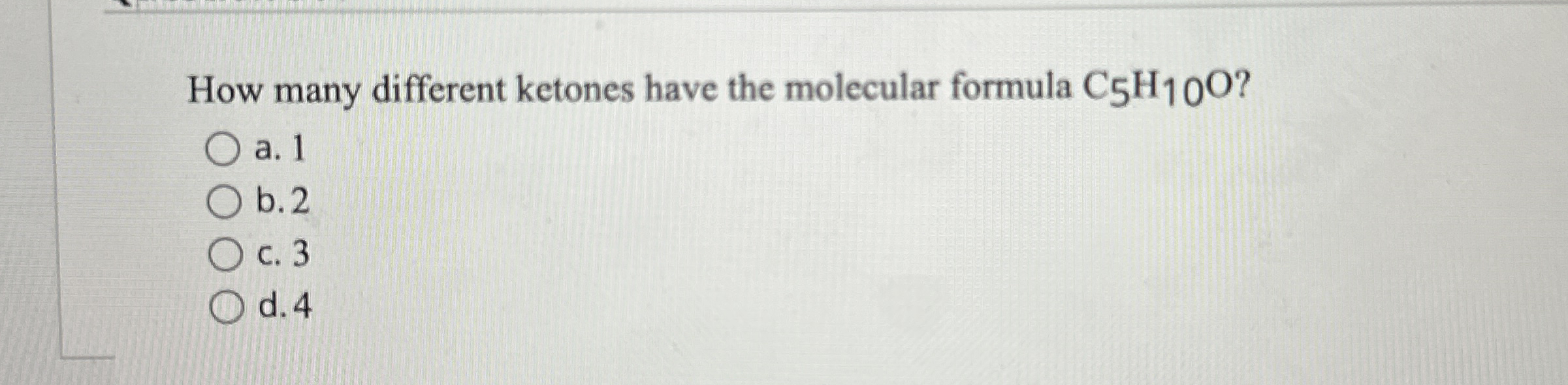 Solved How many different ketones have the molecular formula | Chegg.com