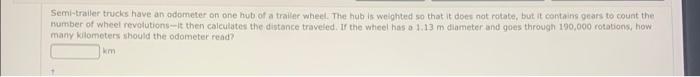 Solved Semi-trailer trucks have an odometer on one hub of a | Chegg.com
