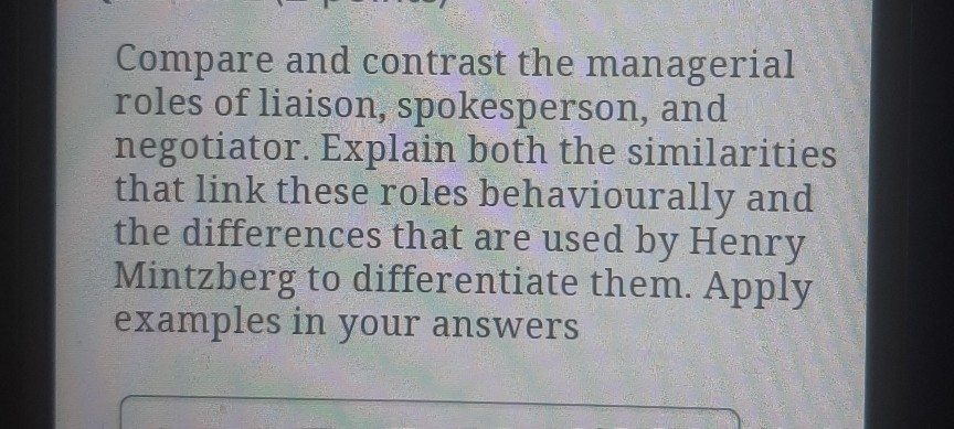 Compare and contrast the managerial roles of liaison, | Chegg.com