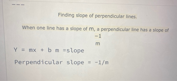 Solved Finding slope of perpendicular lines. When one line | Chegg.com