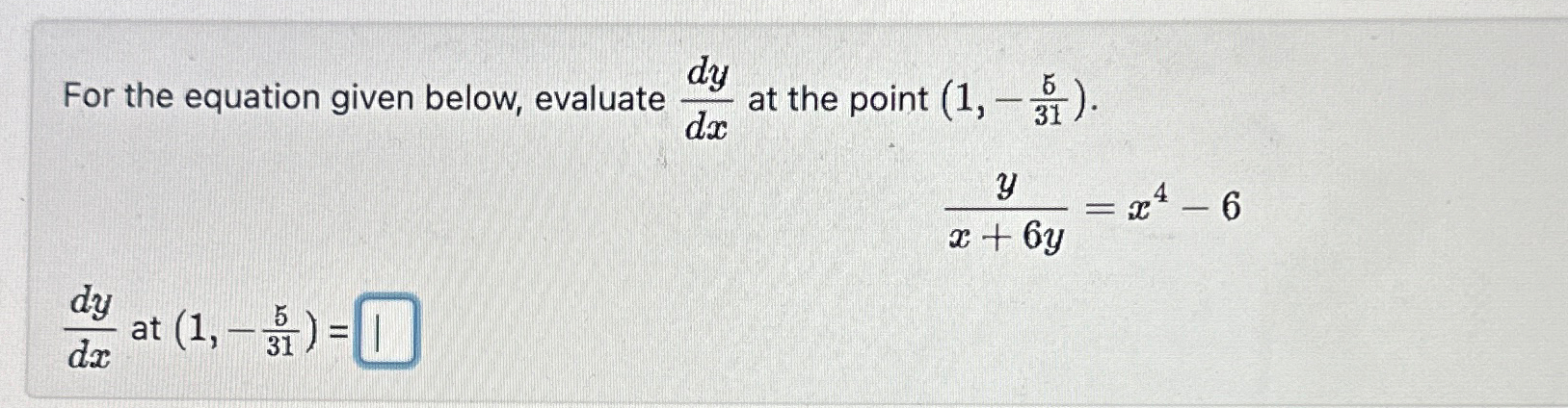 Solved For the equation given below, evaluate dydx ﻿at the | Chegg.com