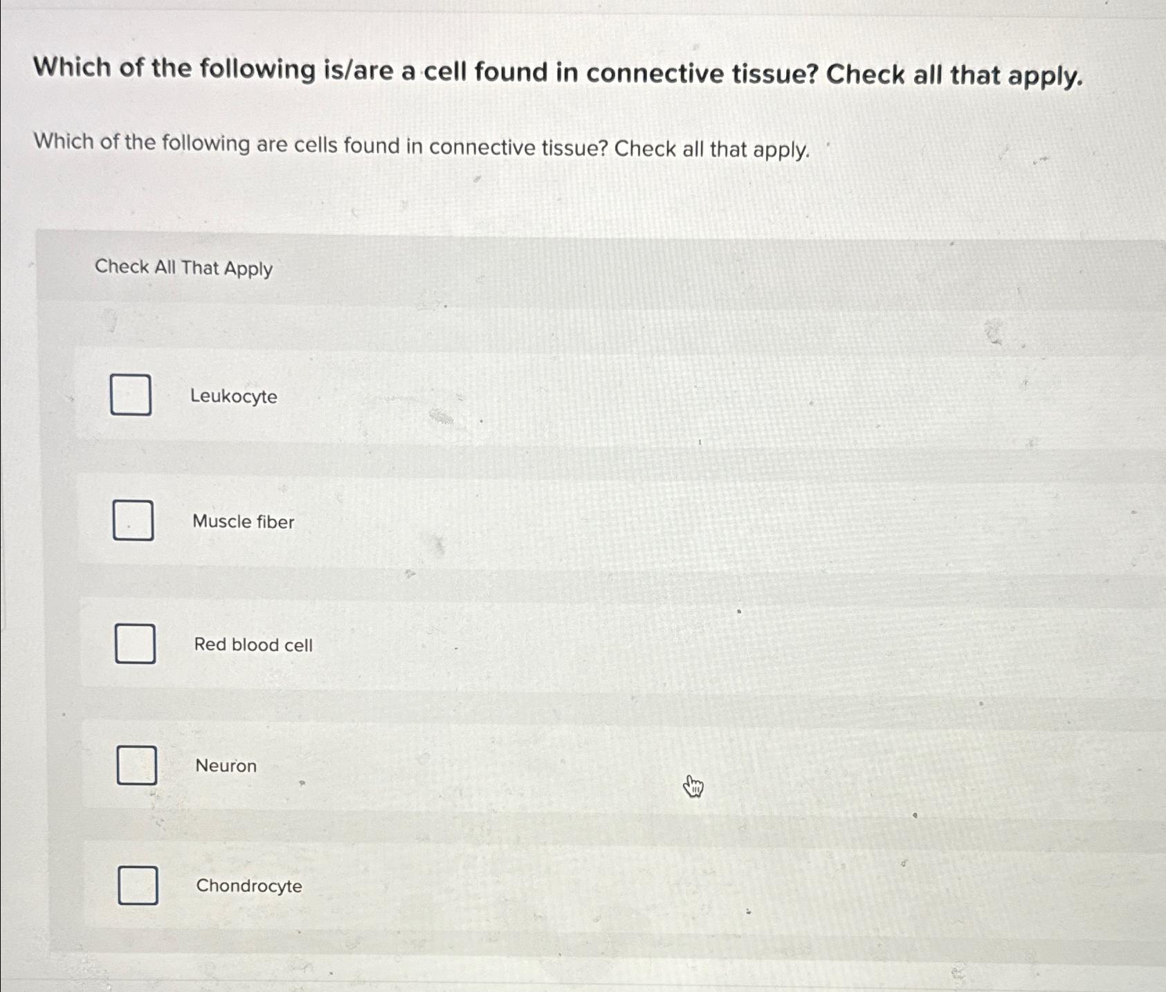 Solved Which of the following is/are a cell found in | Chegg.com