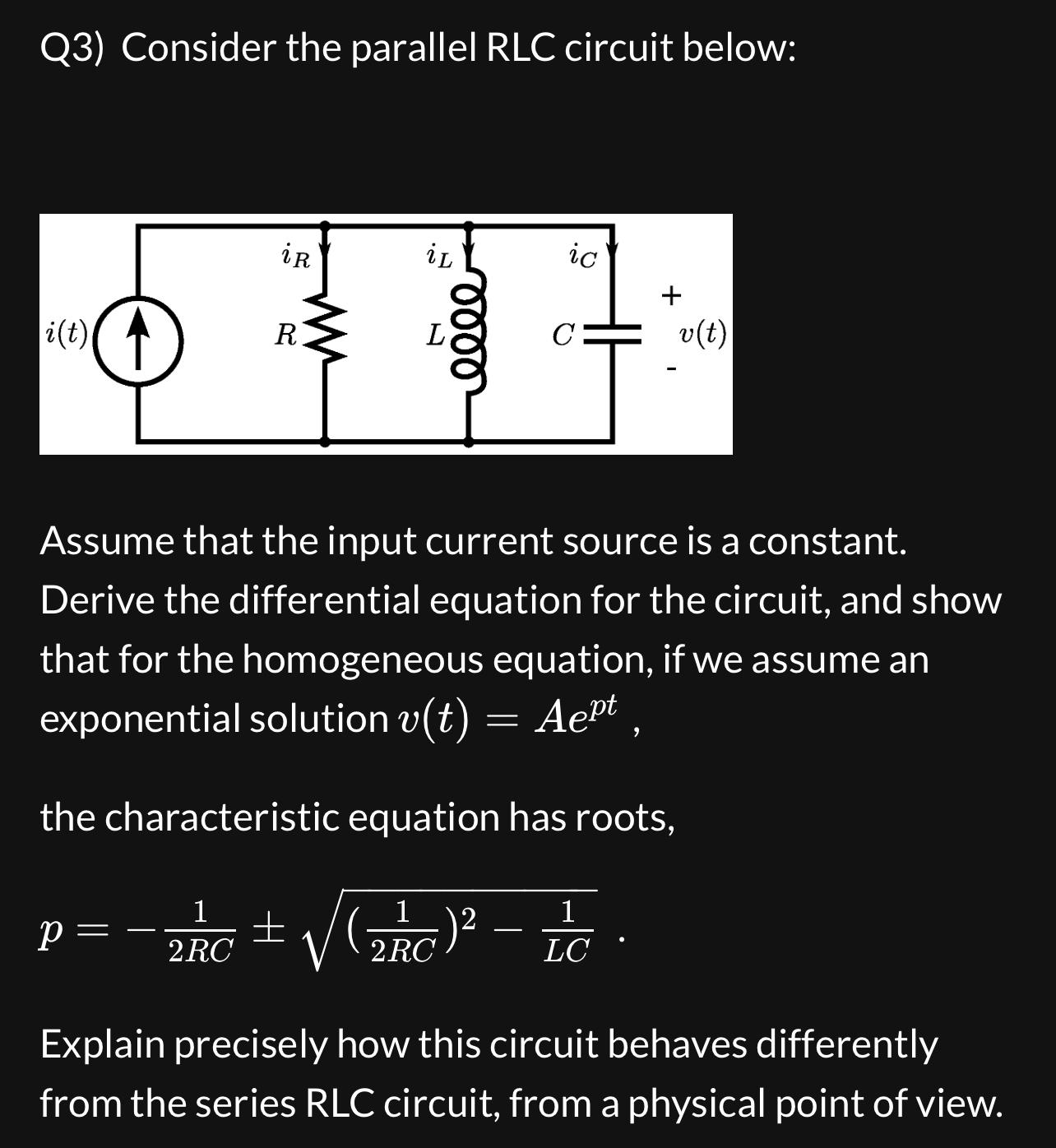 Solved Q3) ﻿Consider the parallel RLC circuit below:Assume | Chegg.com