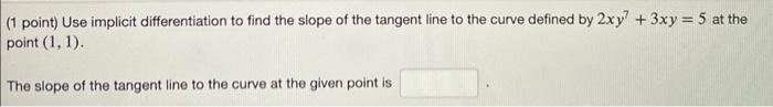 Solved f(x)=e3x+4(1 point) Use implicit differentiation to | Chegg.com