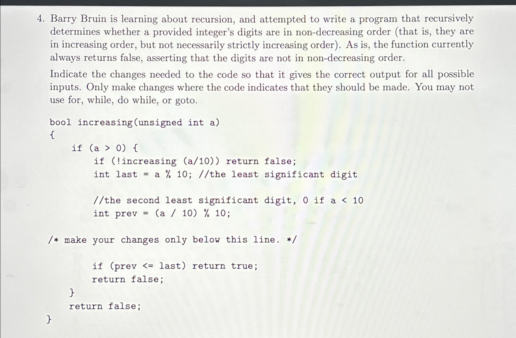 Solved Barry Bruin is learning about recursion, and | Chegg.com