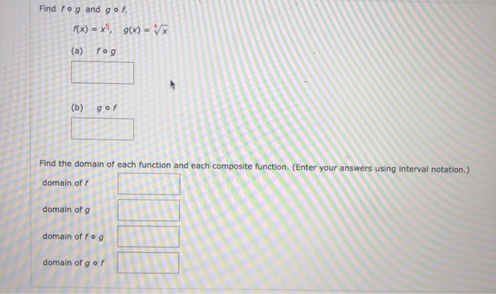 Solved Find fog and gof. f(x) = x5, 9(x) = (a) fog Find the | Chegg.com ...