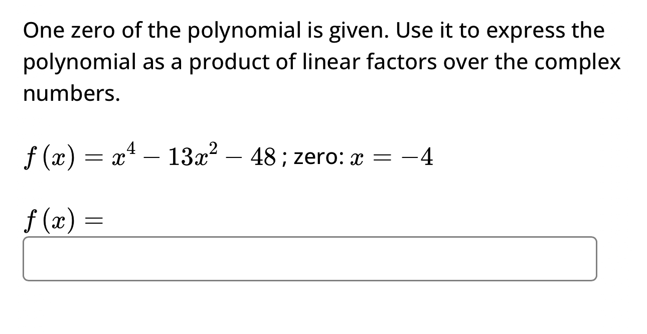 Solved One zero of the polynomial is given. Use it to | Chegg.com