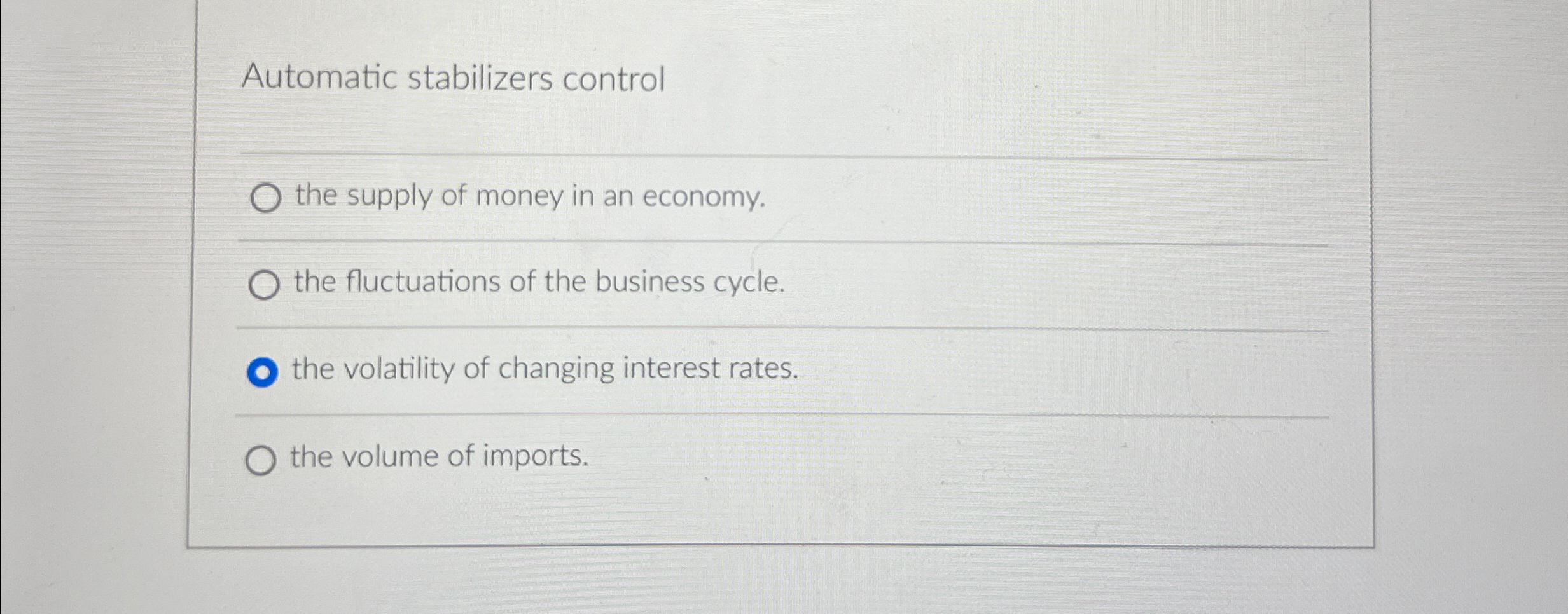 Solved Automatic stabilizers controlthe supply of money in | Chegg.com