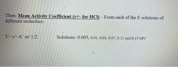 Solved Then: Mean Activity Coefficient (y+- for HCI) - From | Chegg.com