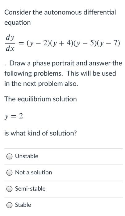 Solved Consider the autonomous differential equation dy = (y | Chegg.com