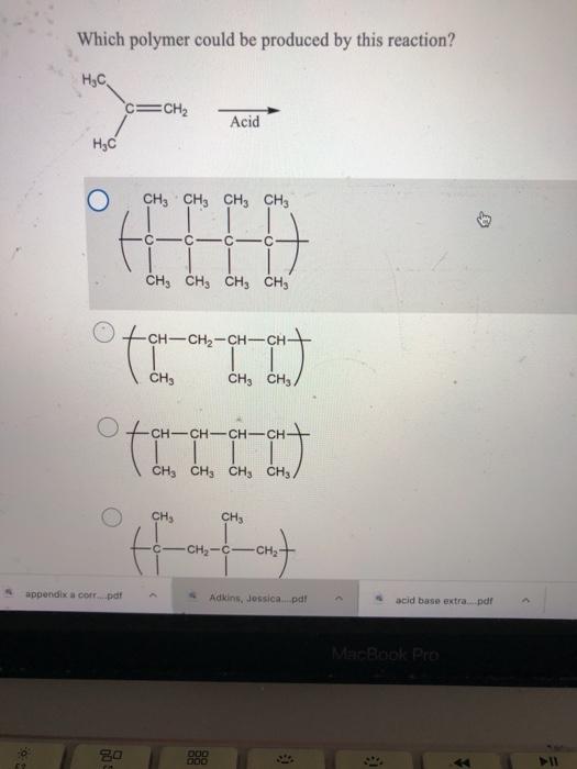 Solved CHA doua CH3 CH3 CH3 CH3 / Which polymer could be | Chegg.com