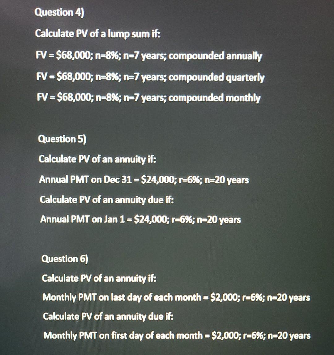 Solved Question 4) Calculate PV of a lump sum if: | Chegg.com