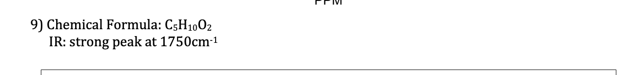 Solved Chemical Formula: C_(5)H_(10)O_(2)IR: strong peak at | Chegg.com