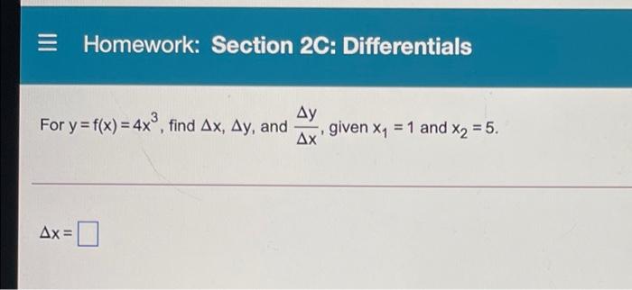 Solved = : Homework: Section 2C: Differentials If y = 8x4 - | Chegg.com
