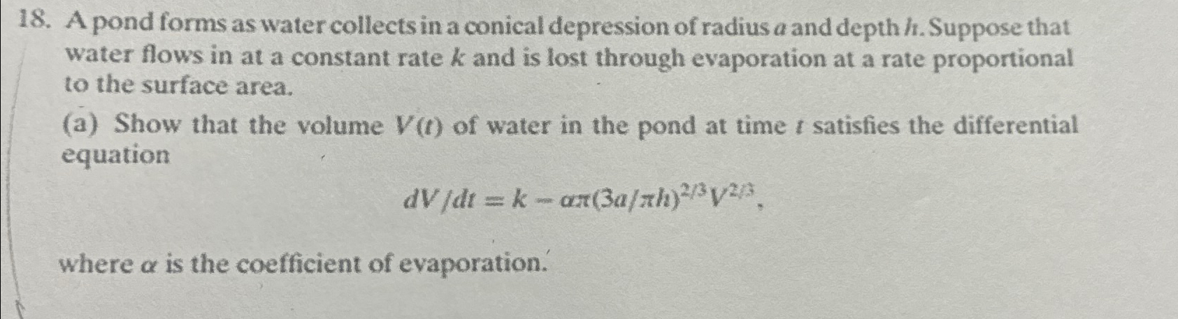 Solved A pond forms as water collects in a conical | Chegg.com