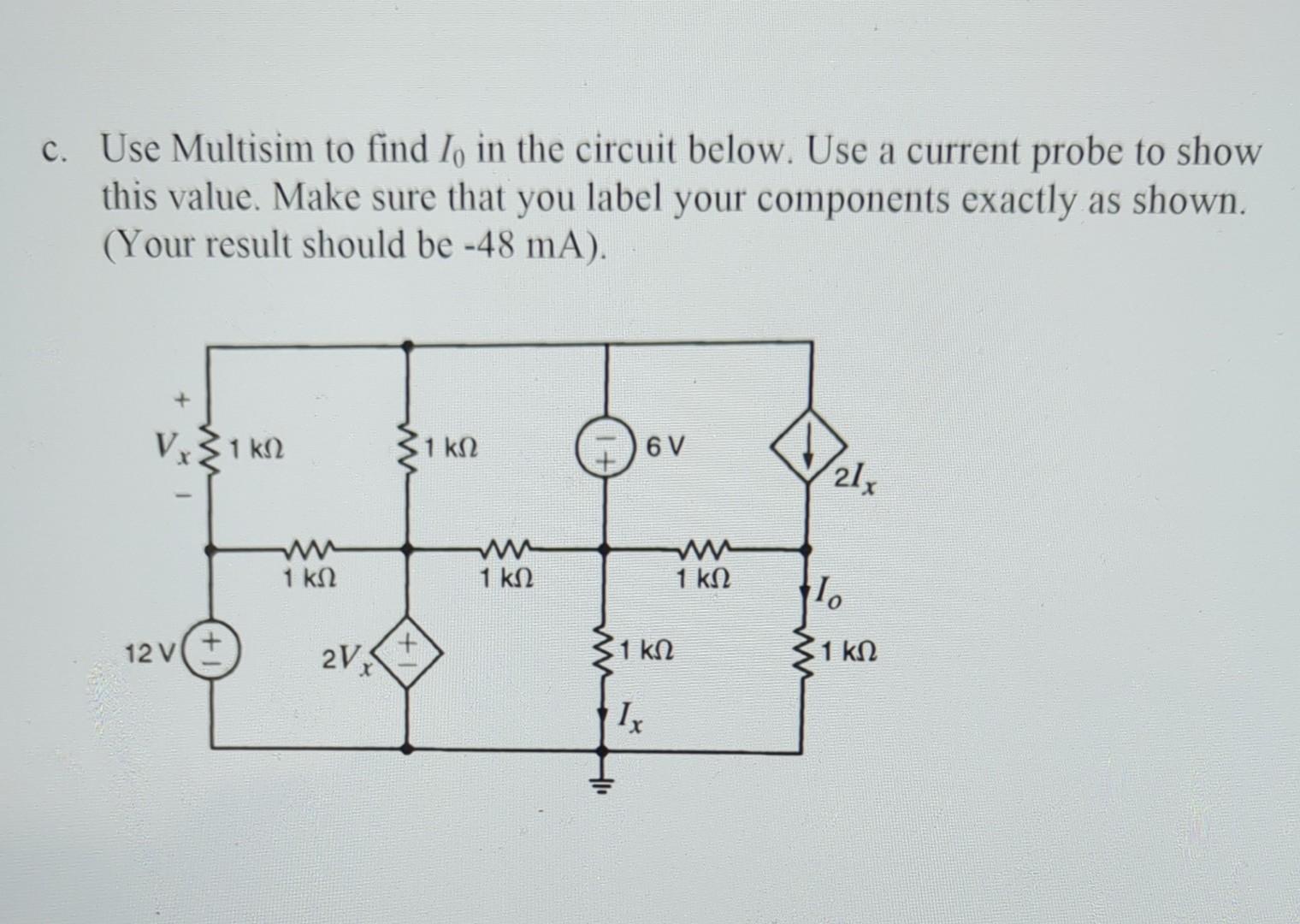 Solved c. Use Multisim to find I, in the circuit below. Use | Chegg.com