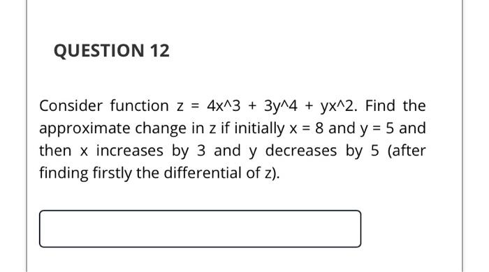 Solved Consider function z=4x∧3+3y∧4+yx∧2. Find the | Chegg.com