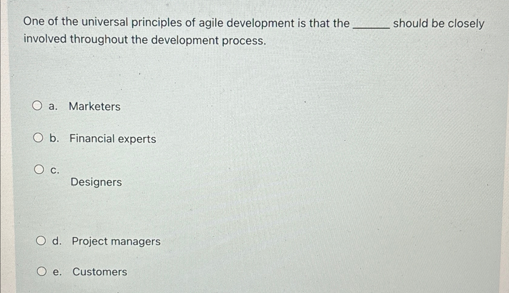 Solved One of the universal principles of agile development | Chegg.com