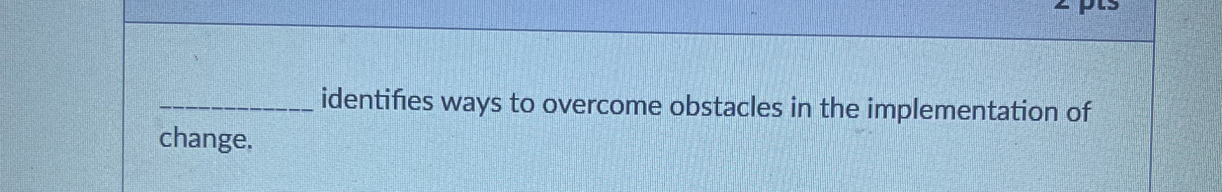 Solved identifies ways to overcome obstacles in the | Chegg.com